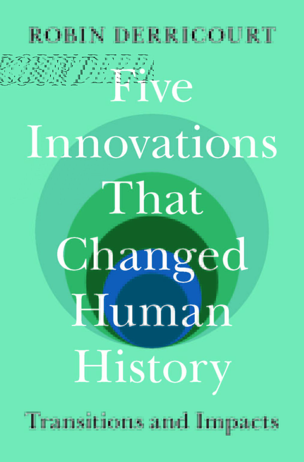 What innovations changed the human world for ever?